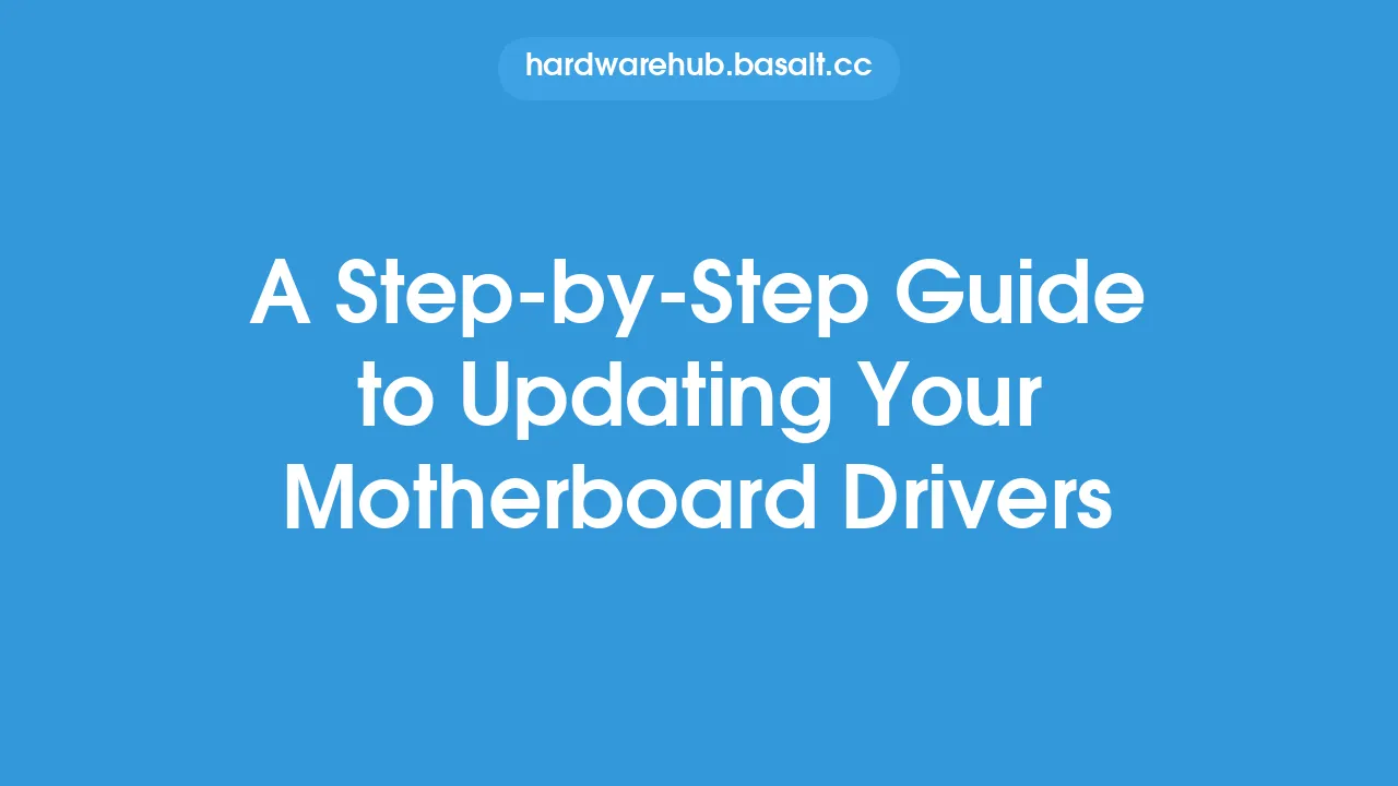 A Step-by-Step Guide to Updating Your Motherboard Drivers | Computer ...